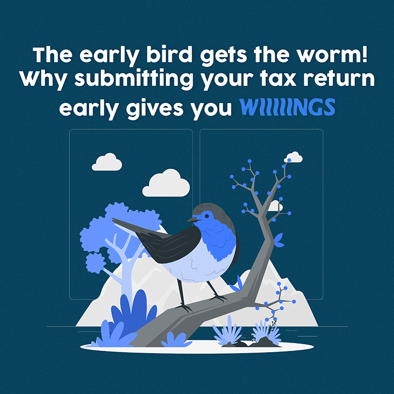 TTT Financial Group | The early bird gets the worm! Why submitting your ...
