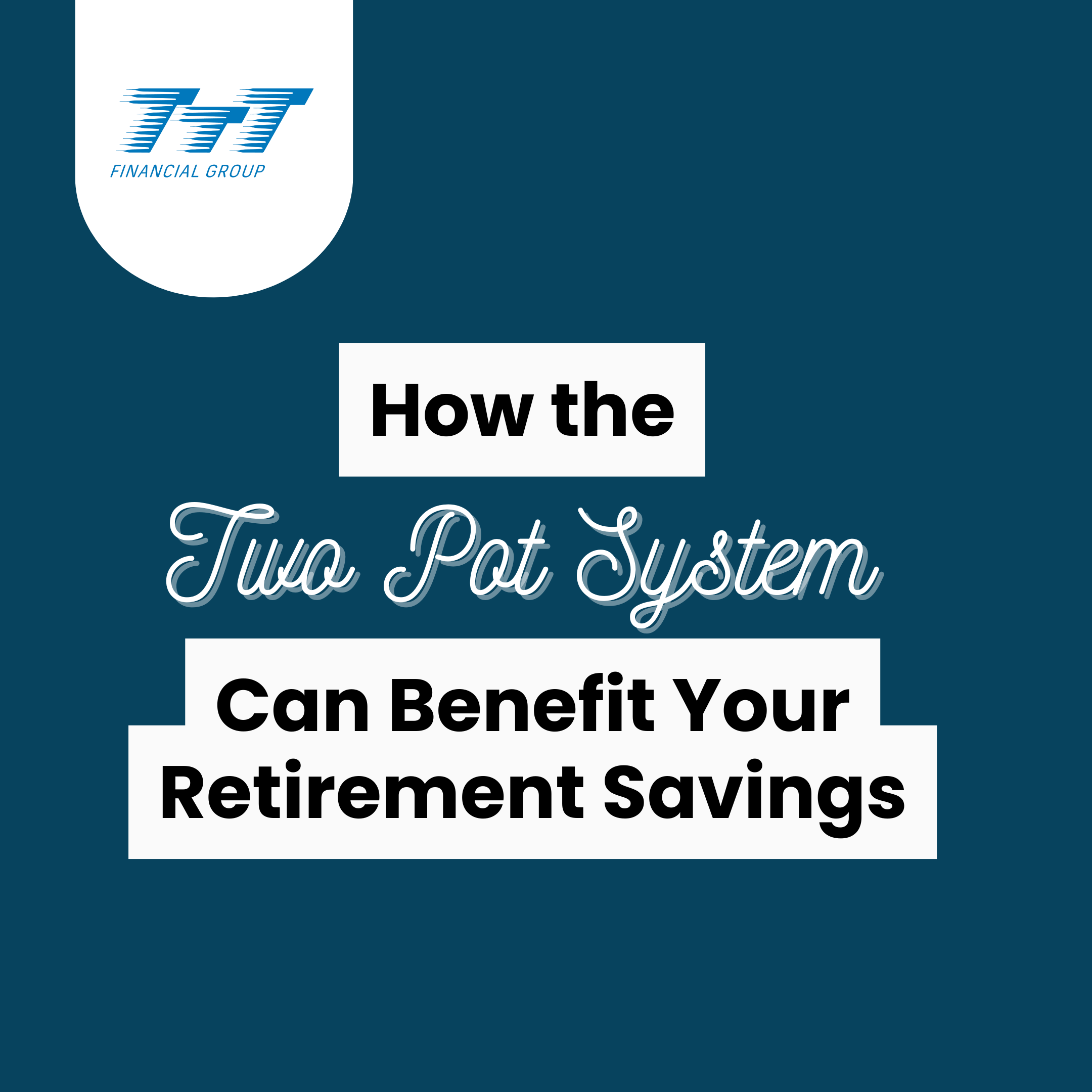 TTT Financial Group | How the Two-Pot System Can Benefit Your ...