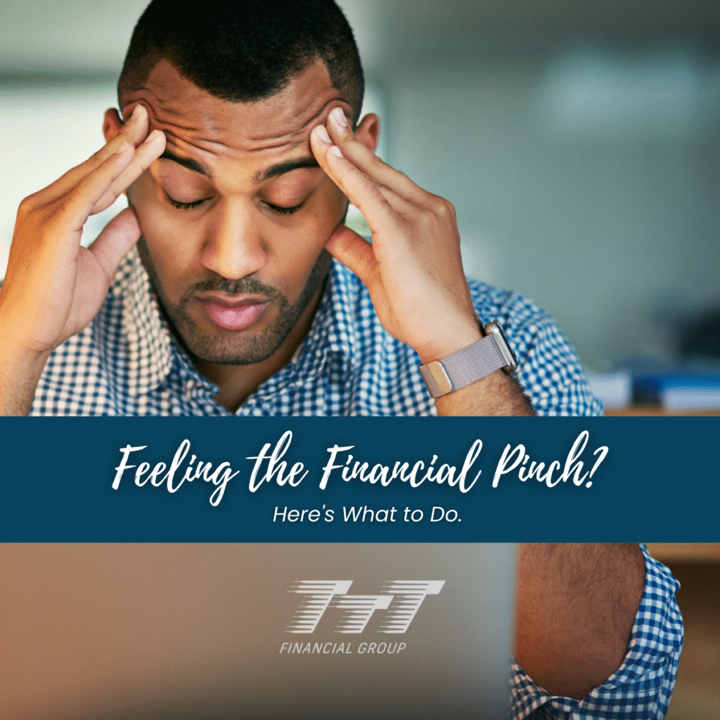 TTT Financial Group | Feeling the Financial Pinch? Here’s What You Can ...